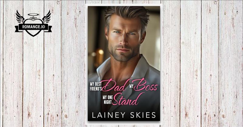 My Best Friend's Dad My Boss My One Night Stand: Bad Boys Billionaire ...