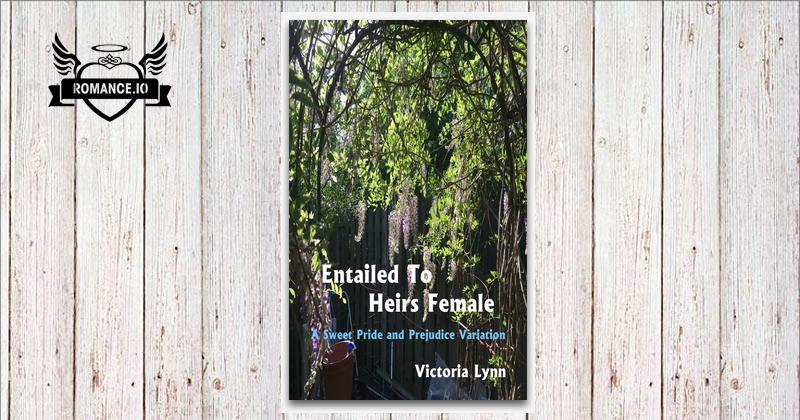 Entailed to Heirs Female by Victoria Lynn