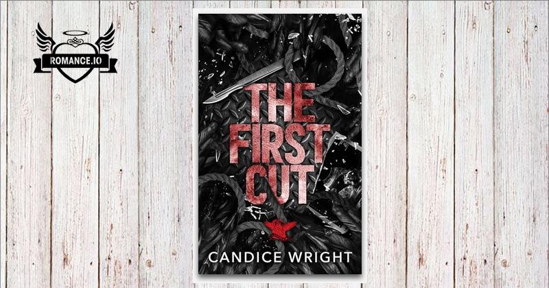 The First Cut by Candice Wright