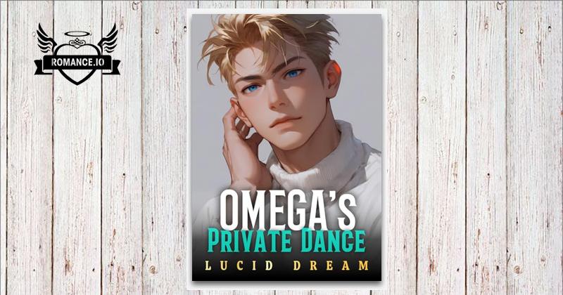 Omega's Private Dance: MM Paranormal Omegaverse Mpreg by Lucid Dream