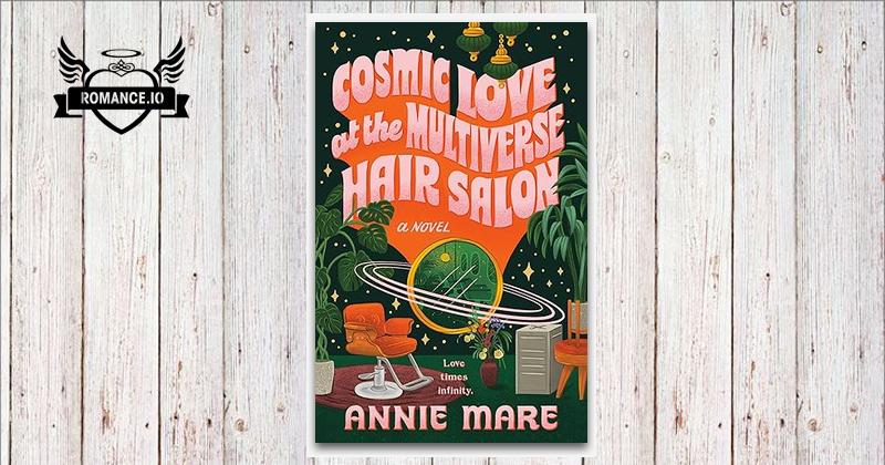 Cosmic Love at the Multiverse Hair Salon by Annie Mare