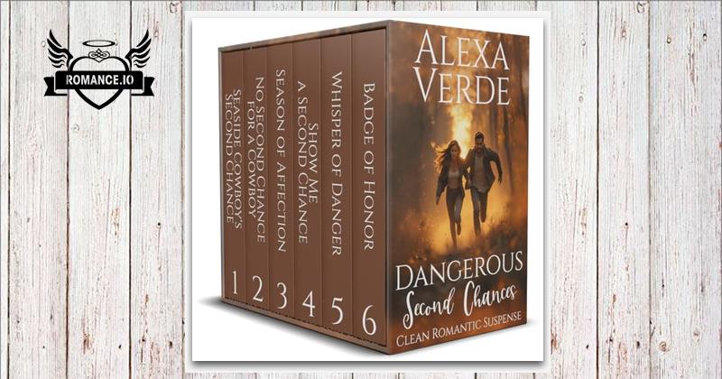 Dangerous Second Chances: Six clean second chance romances with more than a hint of suspense! by ...