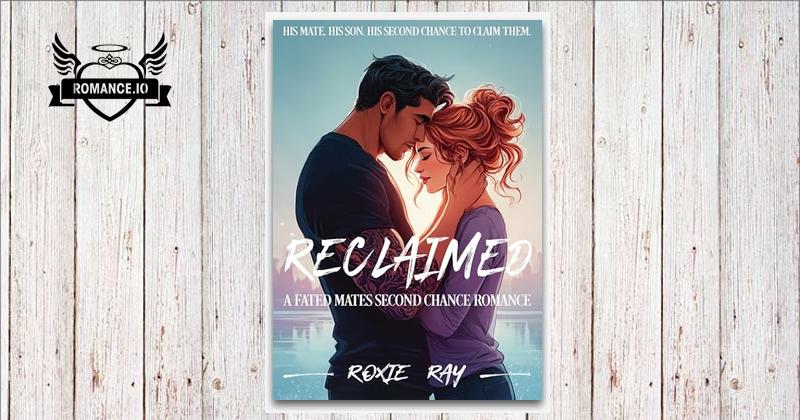 Reclaimed by Roxie Ray