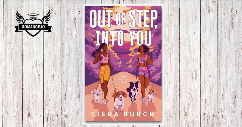 Out of Step, Into You by Ciera Burch