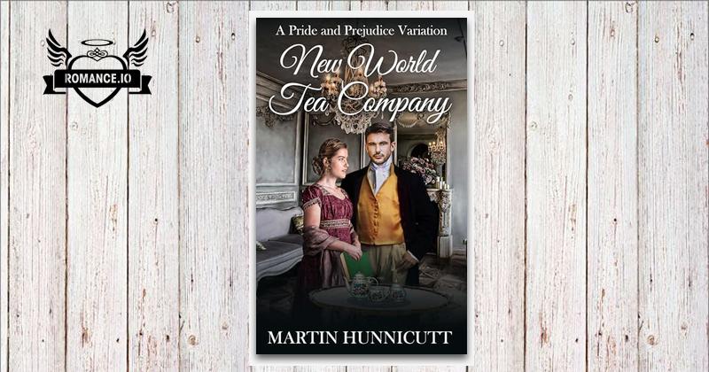 New World Tea Company: A Variation on Pride and Prejudice by Martin ...