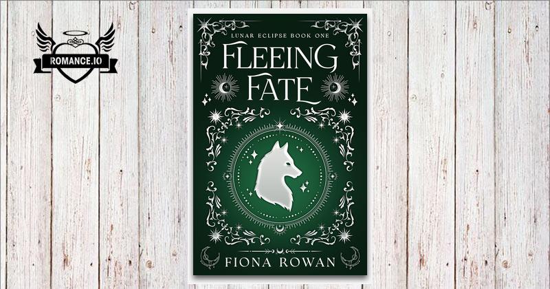 Fleeing Fate by Fiona Rowan