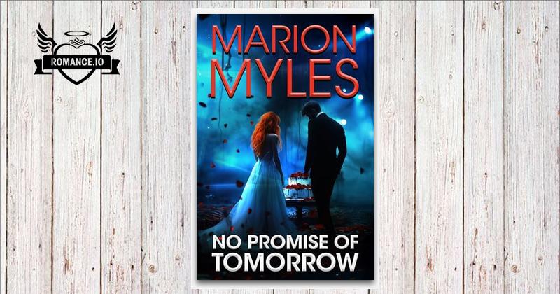 No Promise of Tomorrow by Marion Myles