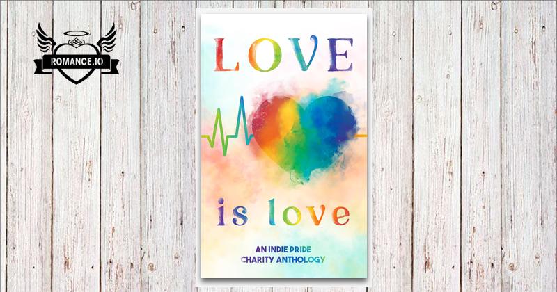 Love is Love: An Indie Pride LGBTQ Anthology by Ariana Jade, Carol ...