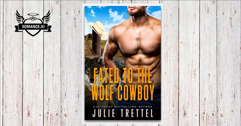 Fated to the Wolf Cowboy by Julie Trettel