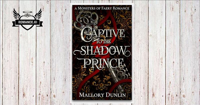 Captive to the Shadow Prince by Mallory Dunlin