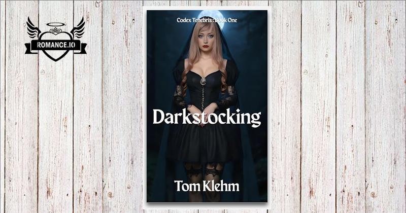 Darkstocking: Erotic Grimdark Fantasy Novel by Tom Klehm