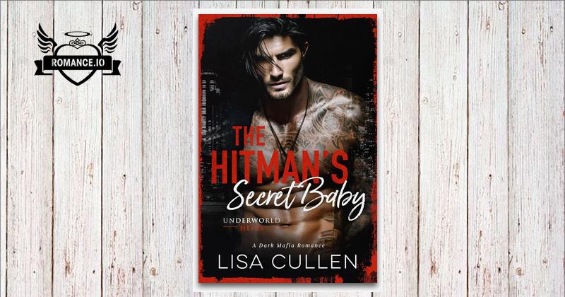 The Hitman's Secret Baby by Lisa Cullen