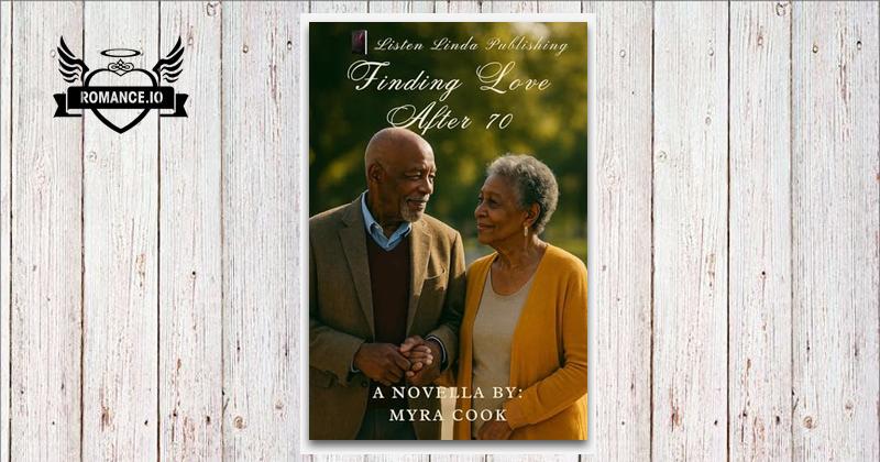 Finding Love After 70 by Myra Cook
