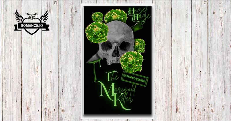 The Marigold Killer: Extended Version by Hazel Haze