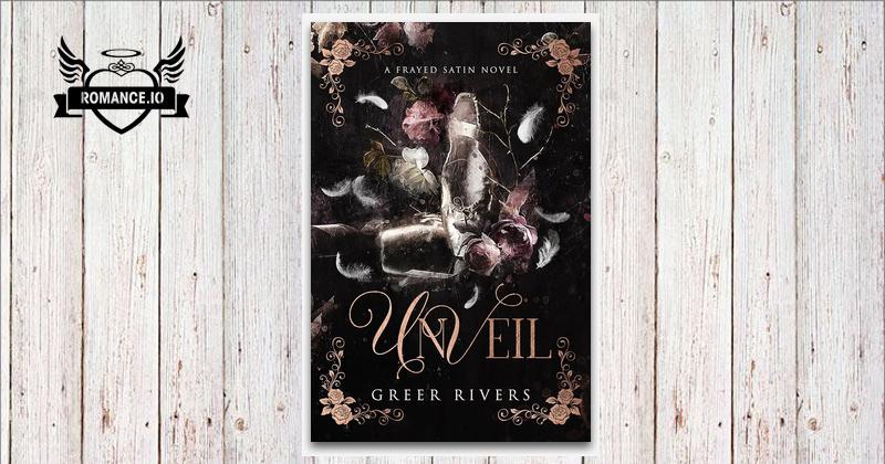 Unveil by Greer Rivers