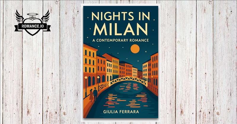 Nights in Milan : A Contemporary Romance by Giulia Ferrara