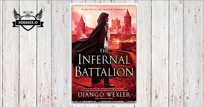 The Infernal Battalion by Django Wexler