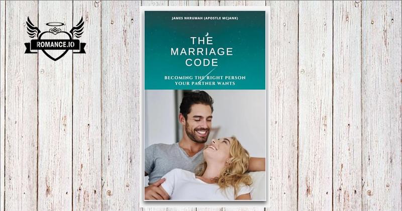 The Marriage Code: How to become the right person your partner wants by ...