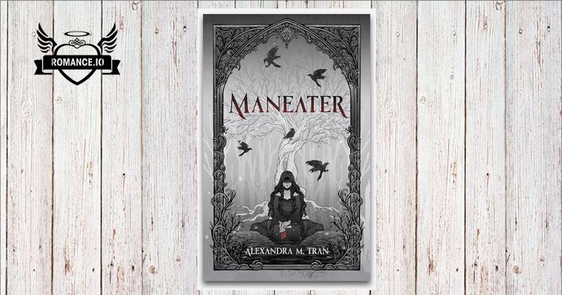 Maneater by Alexandra M. Tran