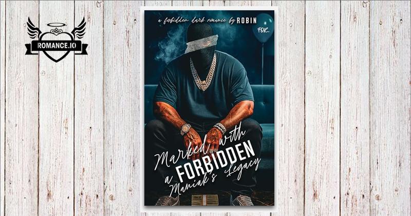 Marked With A Forbidden Maniak's Legacy: A Forbidden Unhinged Dark ...