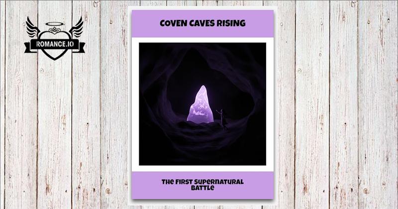 Coven Caves Rising: The First Supernatural Battle by Alex Ramírez