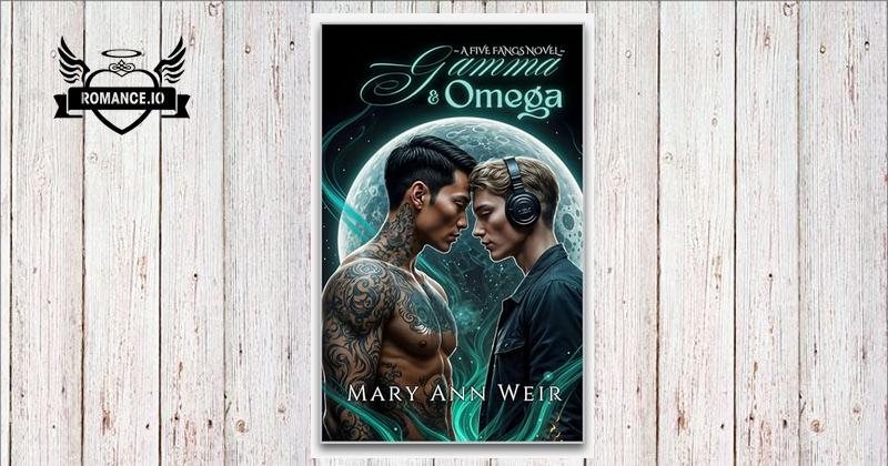 Gamma and Omega: A Five Fangs Novel by Mary Ann Weir