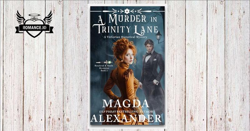 A Murder in Trinity Lane: A Victorian Historical Mystery by Magda Alexander