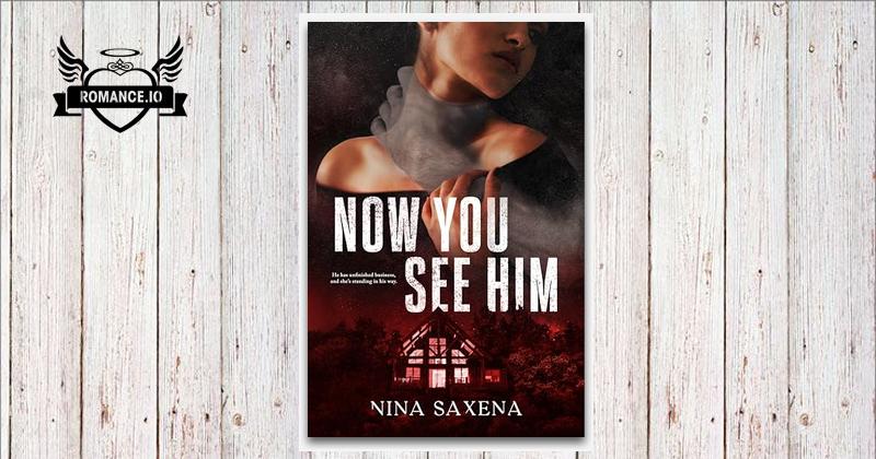 Now You See Him by Nina Saxena