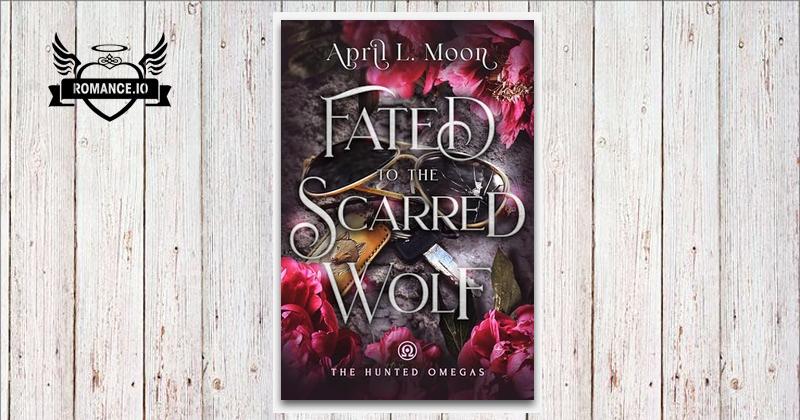Fated to the Scarred Wolf by April L. Moon