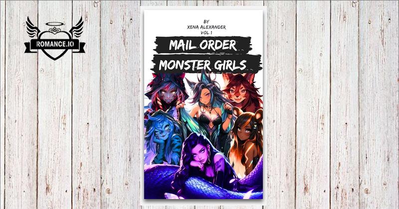 Mail Order Monster Girls: Volume 1 by Xena Alexander