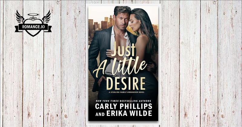 Just a Little Desire by Carly Phillips, Erika Wilde