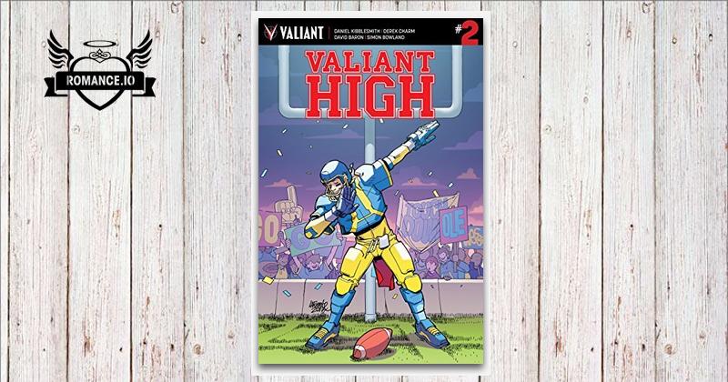 Valiant High #2 by Daniel Kibblesmith, David Baron, Derek Charm