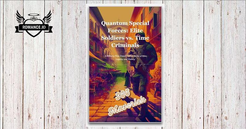 Quantum Special Forces: Elite Soldiers vs. Time Criminals by 366 ...