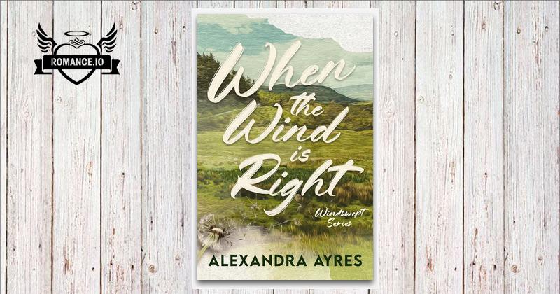 When the Wind is Right by Alexandra Ayres
