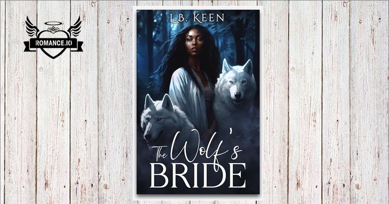 The Wolf's Bride: Classic by L.B. Keen