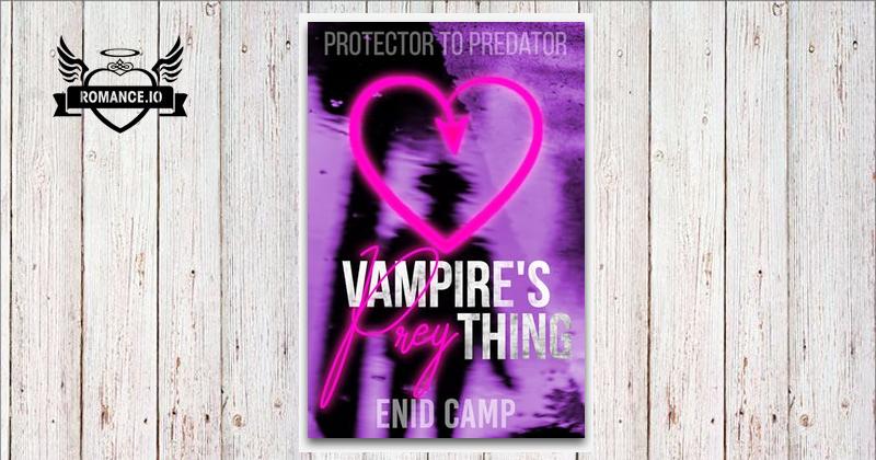 The Vampire's Prey Thing: A Dark Paranormal Romance Erotica by Enid Camp