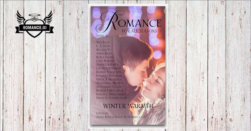 Romance for All Seasons: Winter Warmth by Annie Reed, David H. Hendrickson, Ron Collins, Susan J ...