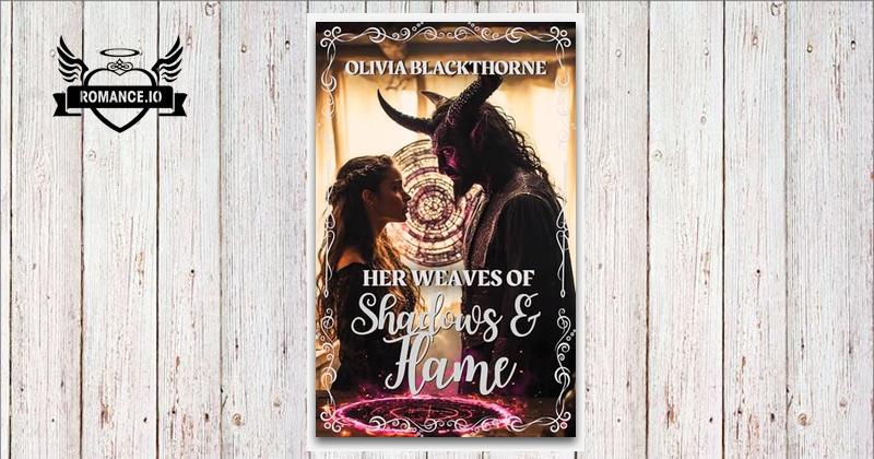 Her Weaves of Shadow & Flame: An enemies‑to‑lovers dark paranormal ...
