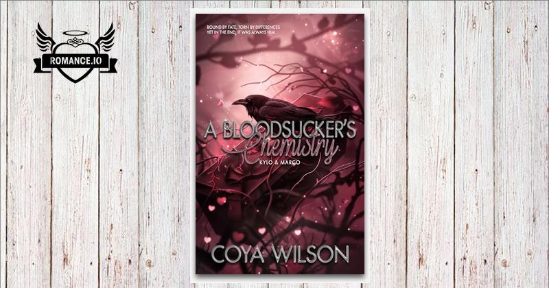 A Bloodsucker's Chemistry: Kylo & Marco by Coya Wilson