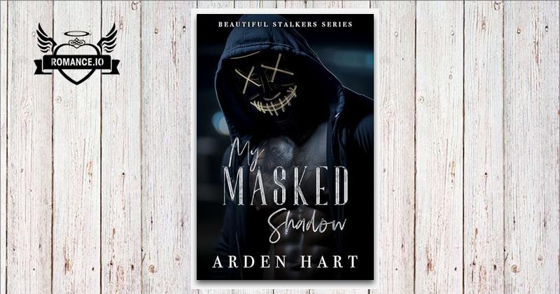 My Masked Shadow by Arden Hart