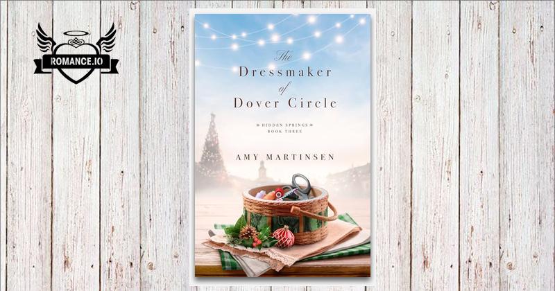 The Dressmaker of Dover Circle: A Sweet Small-Town Romantic Comedy by ...