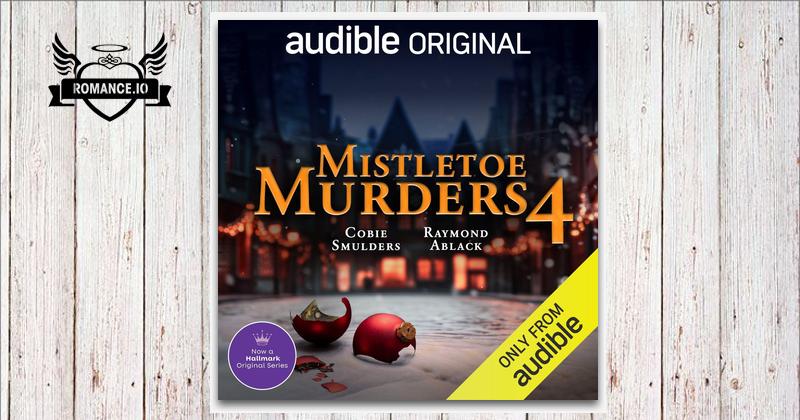 Mistletoe Murders 4 by Ken Cuperus, Cobie Smulders, Raymond Ablack