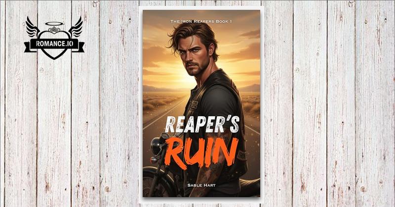 Reaper's Ruin: A short, filthy MC romance by Sable Hart