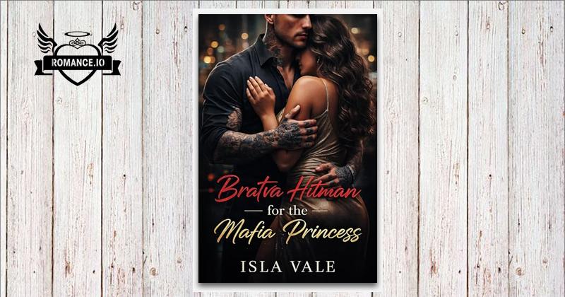 Bratva Hitman for the Mafia Princess: A Dark Russian Mafia Romance by ...