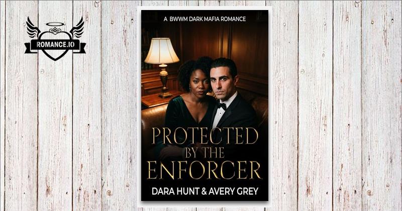 Protected by the Enforcer: BWWM Dark Mafia Romance by Avery` Grey, Dara ...