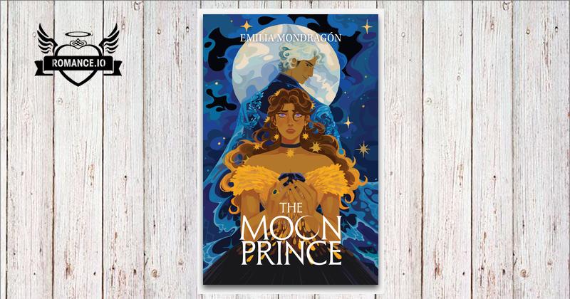 The Moon Prince by Emilia Mondragón