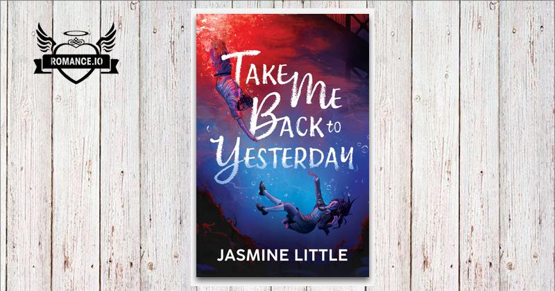 Take Me Back to Yesterday by Jasmine Little