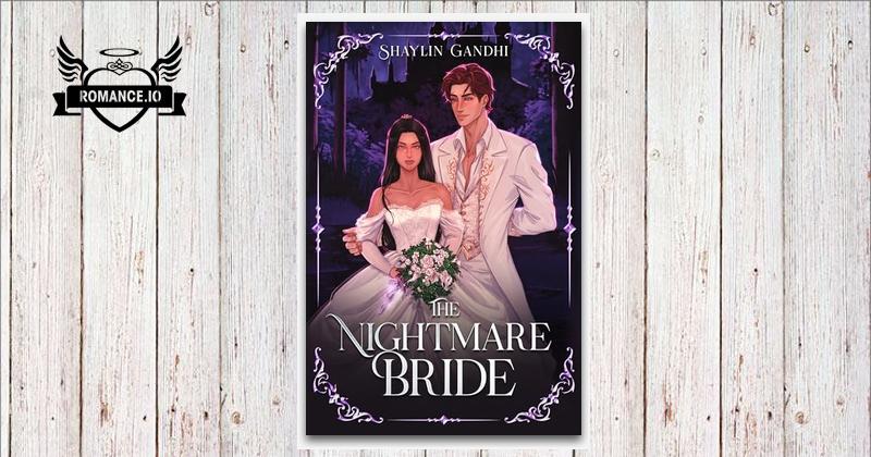 The Nightmare Bride by Shaylin Gandhi