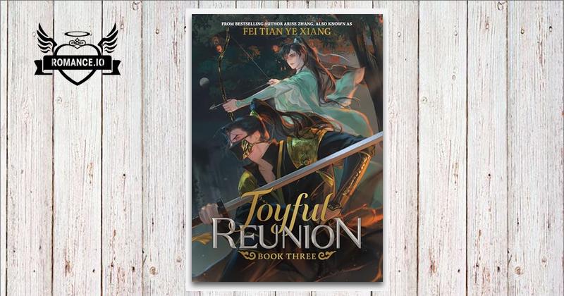 Joyful Reunion (Novel) Vol. 3 (Joyful Reunion (Novel) #3) by Fei Tian ...