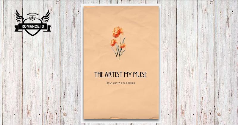 The Artist My Muse by Rose Alinta--Koa Phoenix